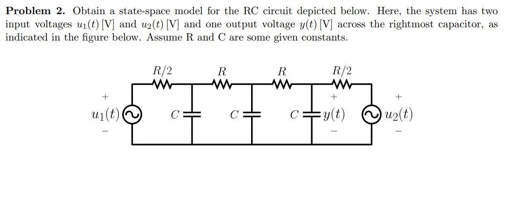 Solved Problem 2. Obtain a state-space model for the RC | Chegg.com