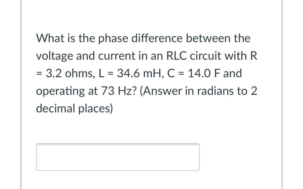 Solved What is the phase difference between the voltage and | Chegg.com