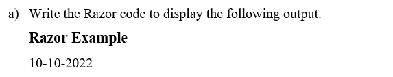 Solved A Write The Razor Code To Display The Following