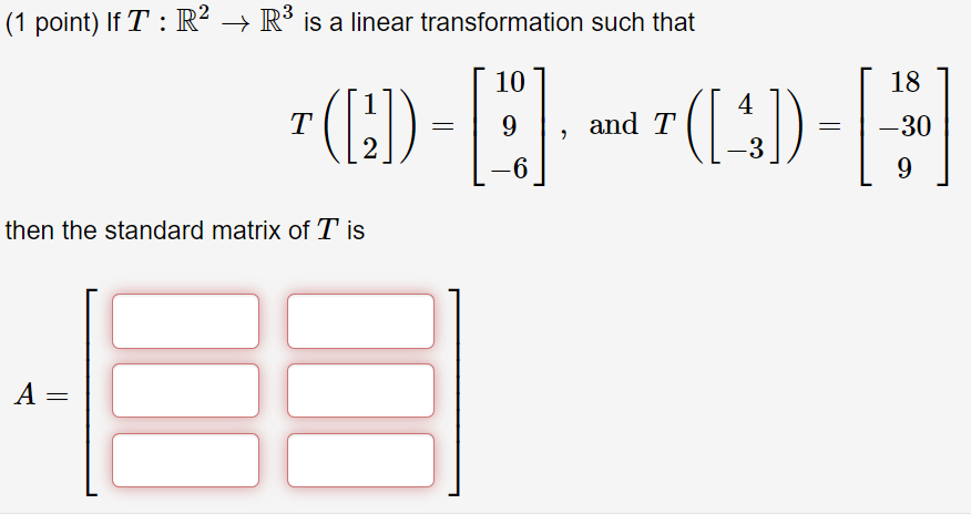 Solved If T:R2→R3T:R2→R3 is a linear transformation such | Chegg.com