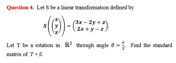 Solved Question 4. Let S be a linear transformation defined | Chegg.com