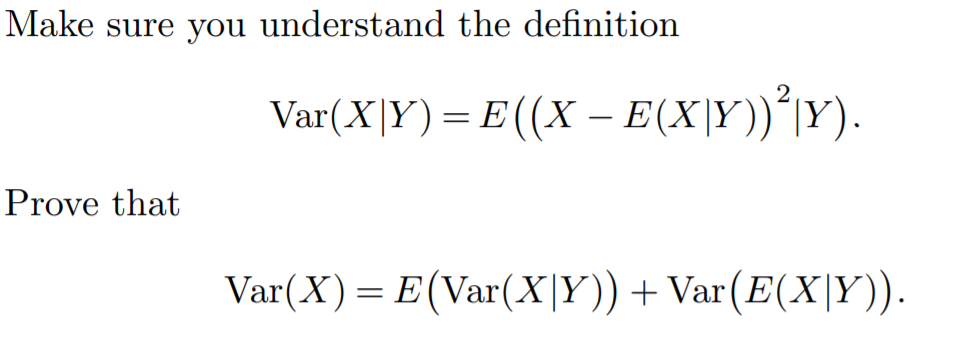 Solved Make sure you understand the definition Var(X|Y)=E((X | Chegg.com