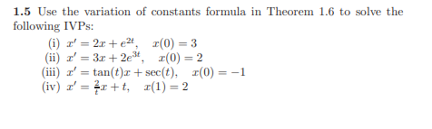 Solved 1.5 Use the variation of constants formula in Theorem | Chegg.com
