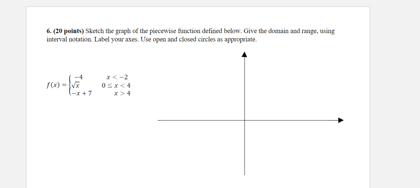Solved 6. (20 points) Sketch the graph of the piecewise | Chegg.com