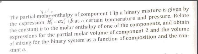 Solved The partial molar enthalpy of component 1 in a binary | Chegg.com