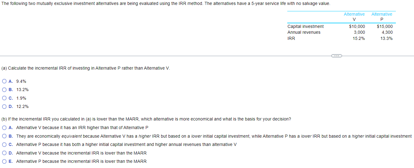 Solved (a) Calculate the incremental IRR of investing in | Chegg.com