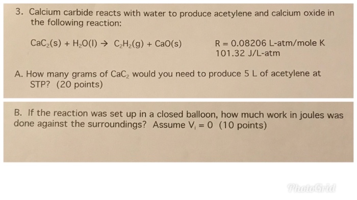 Solved 3. Calcium carbide reacts with water to produce | Chegg.com