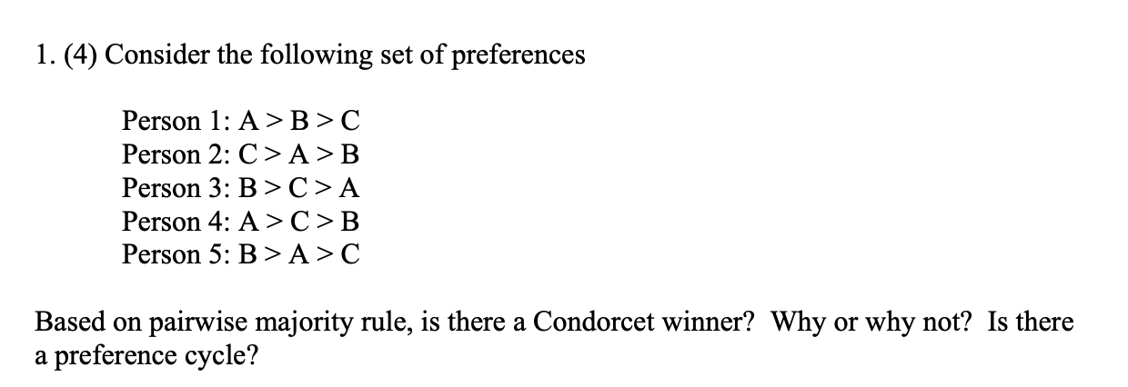 Solved 1. (4) Consider the following set of preferences | Chegg.com