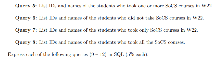 Solved Query 5: List IDs and names of the students who took | Chegg.com