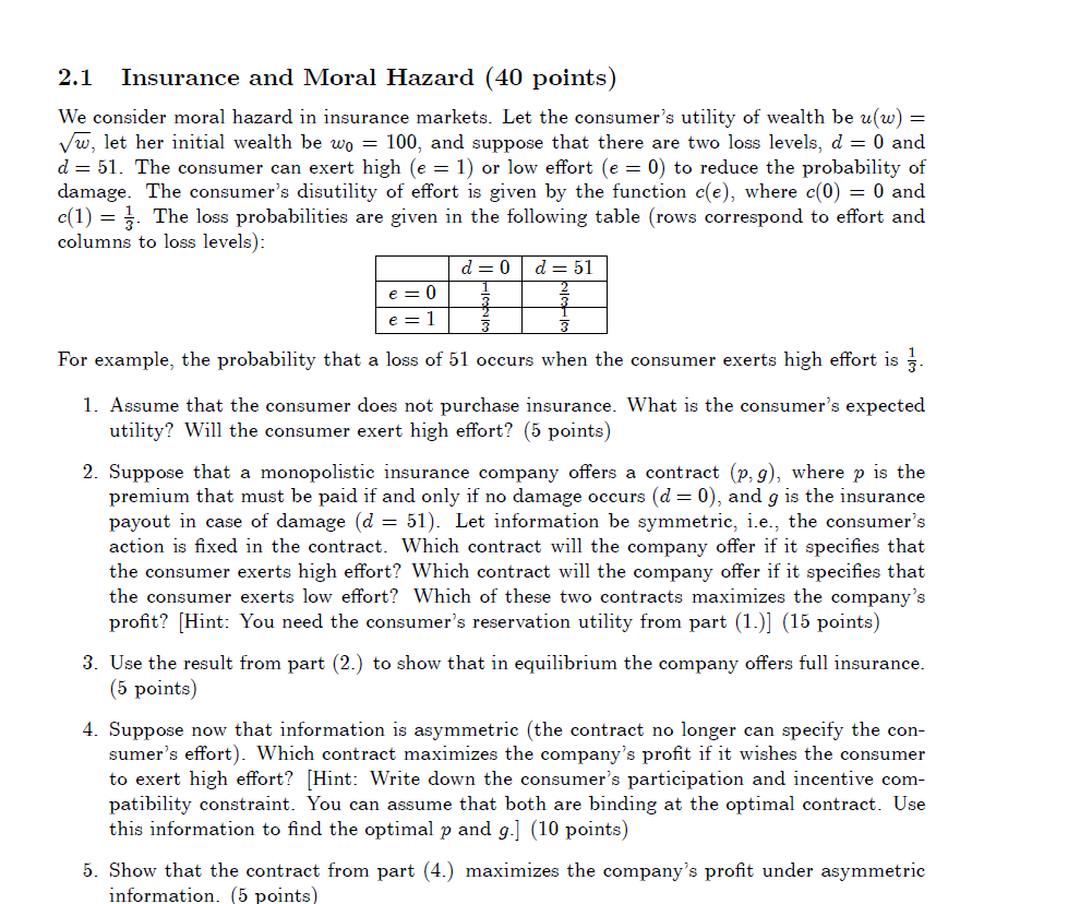Solved 2.1 Insurance and Moral Hazard (40 points) We | Chegg.com