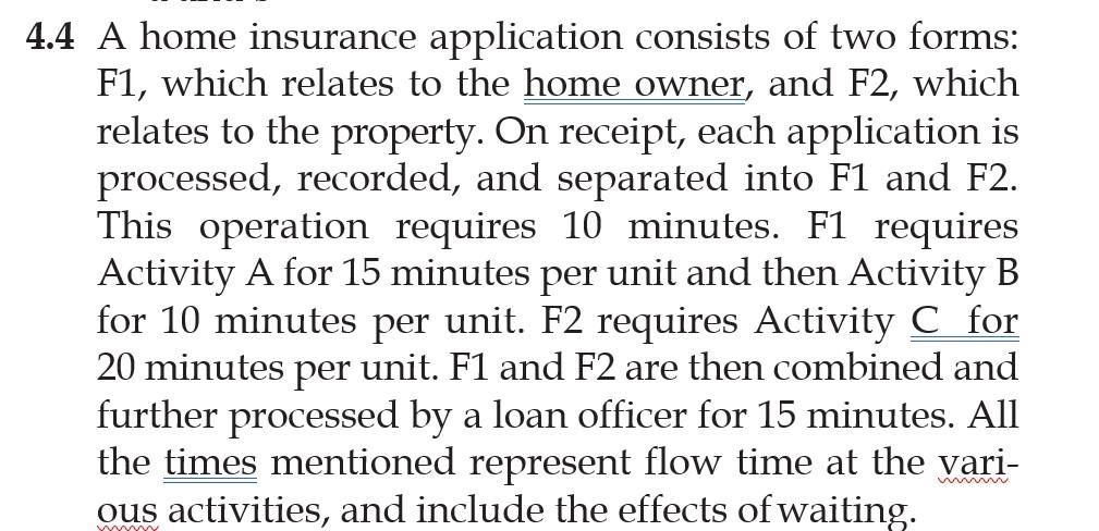 Solved 4.4 A home insurance application consists of two | Chegg.com