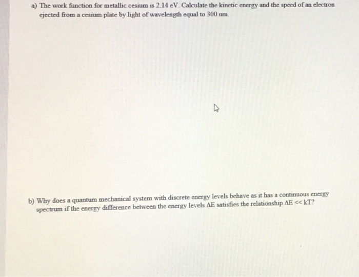 Solved a) The work function for metallic cesium is 2.14 eV. | Chegg.com