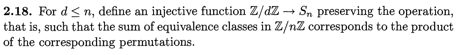 Solved 2.18. For d≤n, define an injective function Z/dZ→Sn | Chegg.com