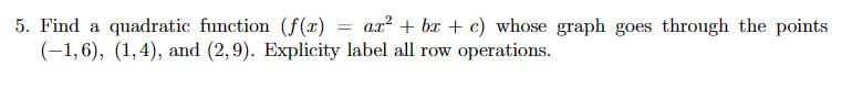 Solved 5. Find a quadratic function (f(x)=ax2+bx+c) whose | Chegg.com