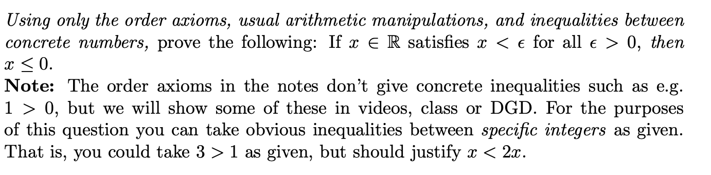 Solved Using only the order axioms, usual arithmetic | Chegg.com