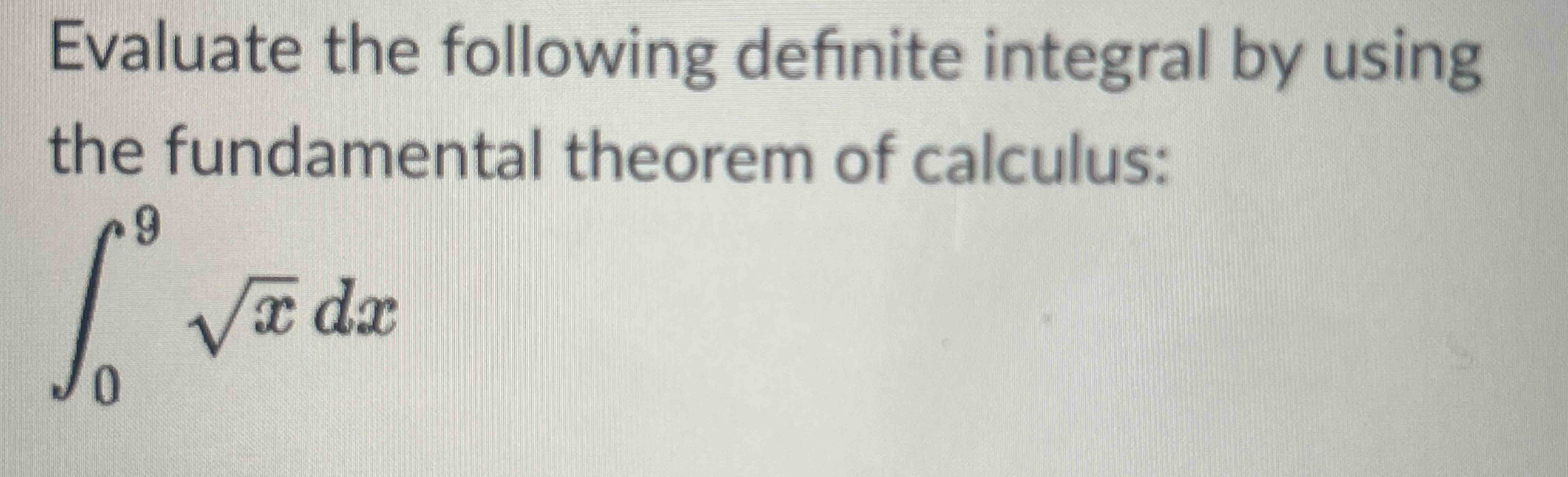 Solved Evaluate the following definite integral by usingthe | Chegg.com