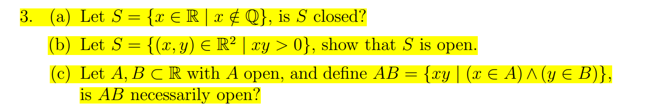Solved 3. = = (a) Let S = {x ER | x € Q}, is S closed? (b) | Chegg.com