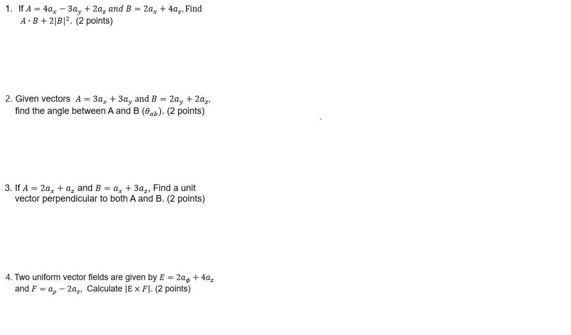 Solved 1. If A = 4ax - 3a, + 2a, and B = 2ax + 4a₂, Find A B | Chegg.com