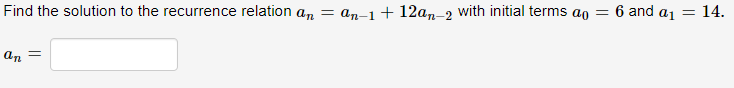 Solved Solve the recurrence relation an = 3an-1 + 10an-2 | Chegg.com