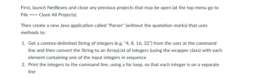 Solved First, launch NetBeans and close any previous | Chegg.com