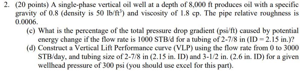 2. (20 points) A single-phase vertical oil well at a | Chegg.com