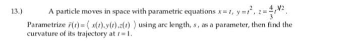 Solved A particle moves in space with parametric equations x | Chegg.com