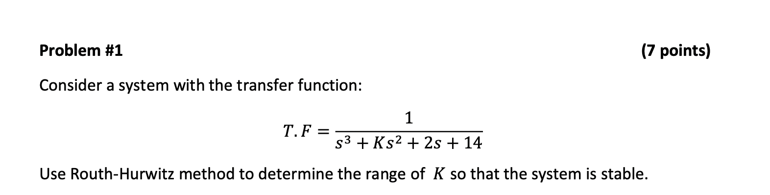Solved Problem \#1 (7 points) Consider a system with the | Chegg.com
