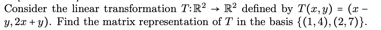 Solved Consider the linear transformation T ∶ R2 → R2 | Chegg.com