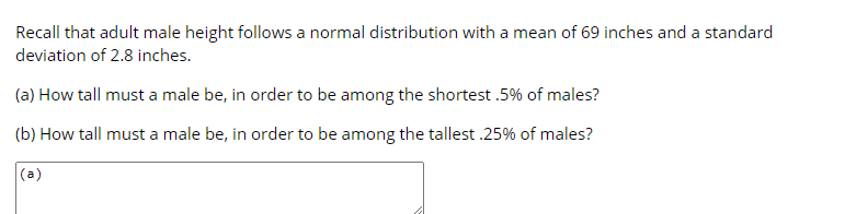 Solved Recall that adult male height follows a normal | Chegg.com