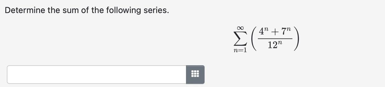 Solved Determine the sum of the following series. | Chegg.com