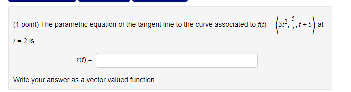 Solved (1 point) The parametric equation of the tangent line | Chegg.com