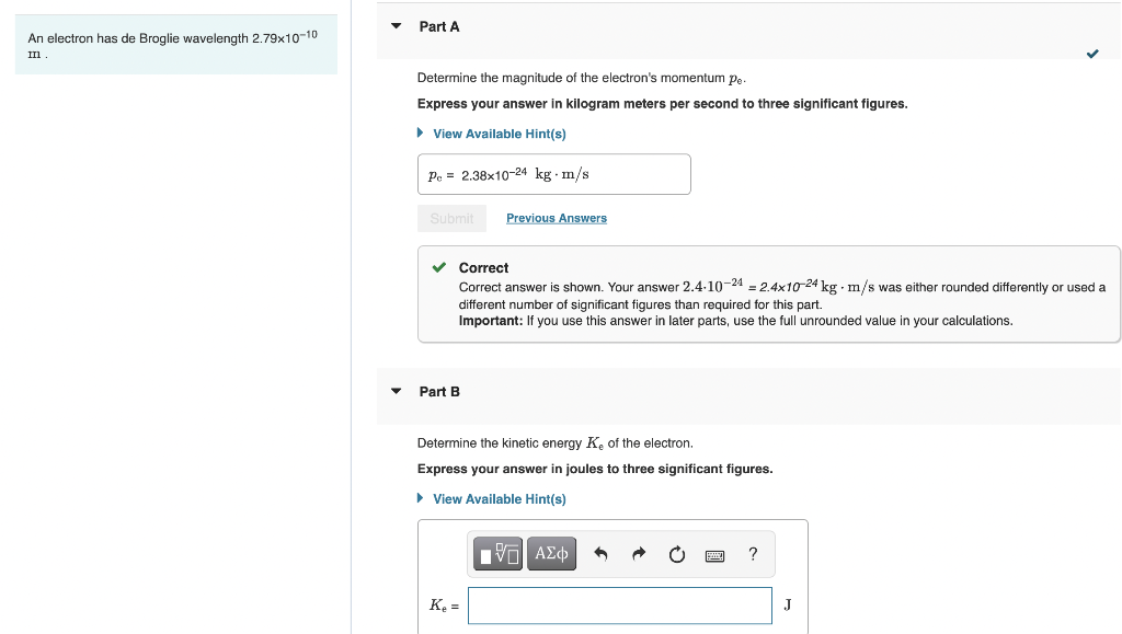Solved An electron has de Broglie wavelength 2.79×10−10 Part | Chegg.com