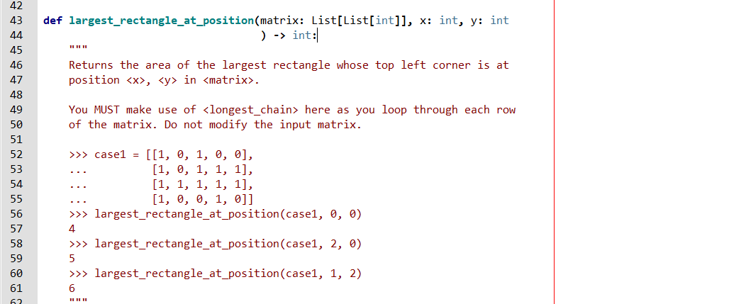 Solved def largest_rectangle_at_position(matrix: | Chegg.com