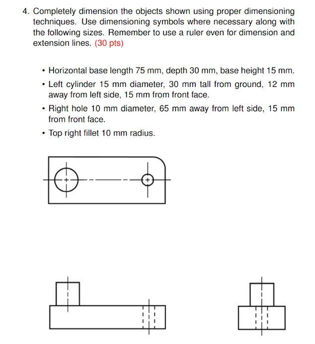 4. Completely dimension the objects shown using | Chegg.com