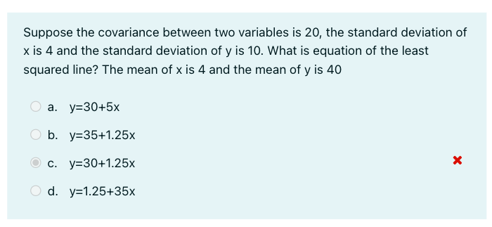 Solved Suppose the covariance between two variables is 20 , | Chegg.com