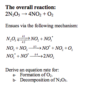 Solved The overall reaction: 2N2O5 + 4NO2 + O2 Ensues via | Chegg.com