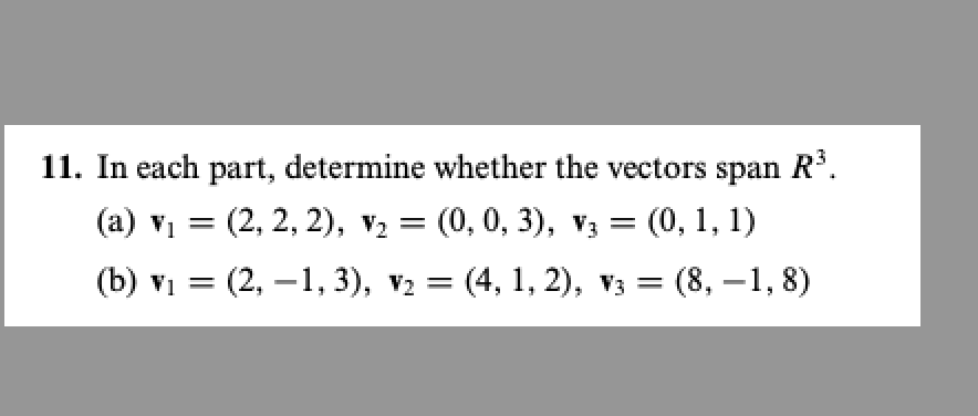 Solved 11. In each part, determine whether the vectors span | Chegg.com