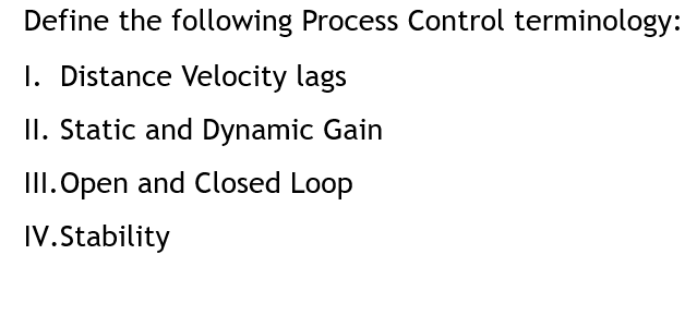 Solved Define the following Process Control terminology: I. | Chegg.com