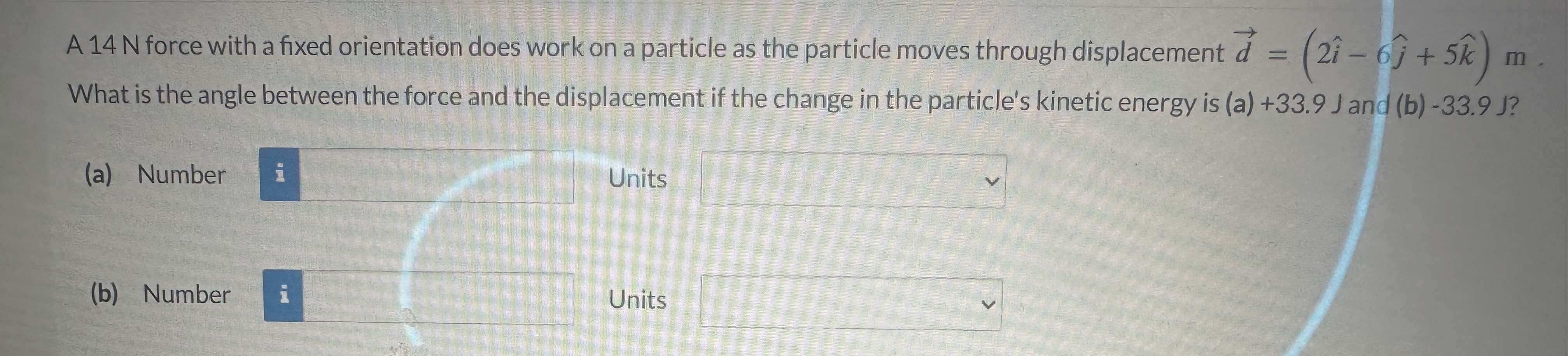 Solved A 14 ﻿N force with a fixed orientation does work on a | Chegg.com