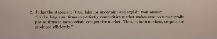 Solved 2. Judge the statement (true, false, or uncertain) | Chegg.com