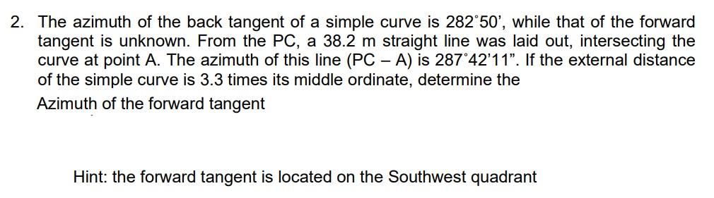 Solved 2. The azimuth of the back tangent of a simple curve | Chegg.com