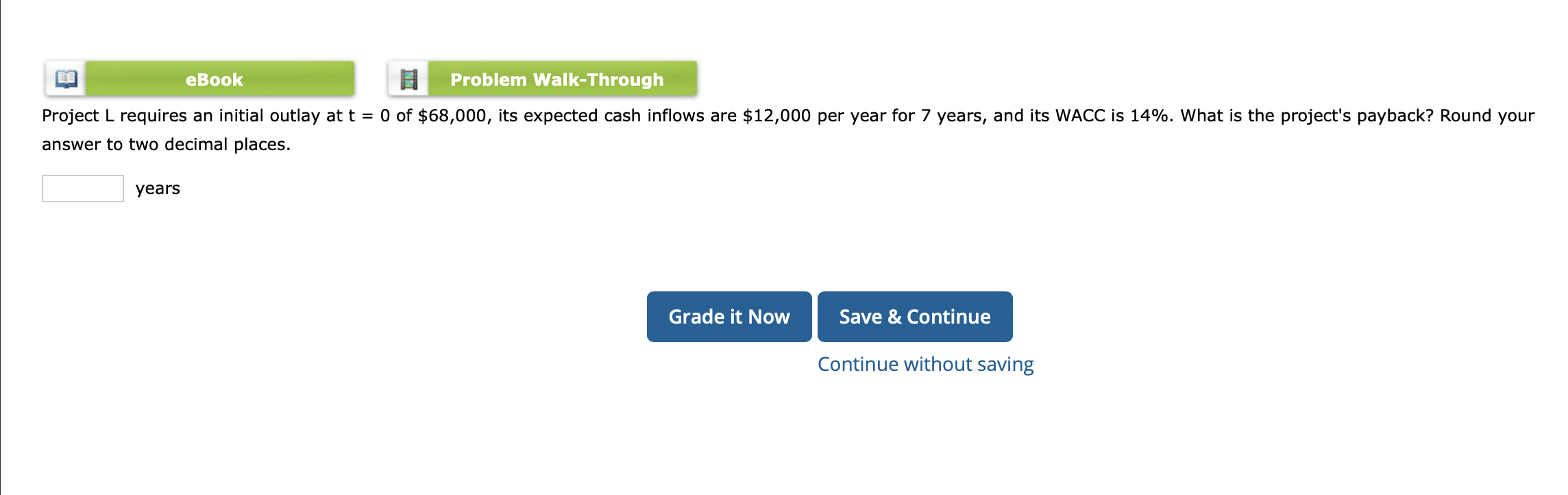Solved eBook Problem Walk-Through Project L requires an | Chegg.com