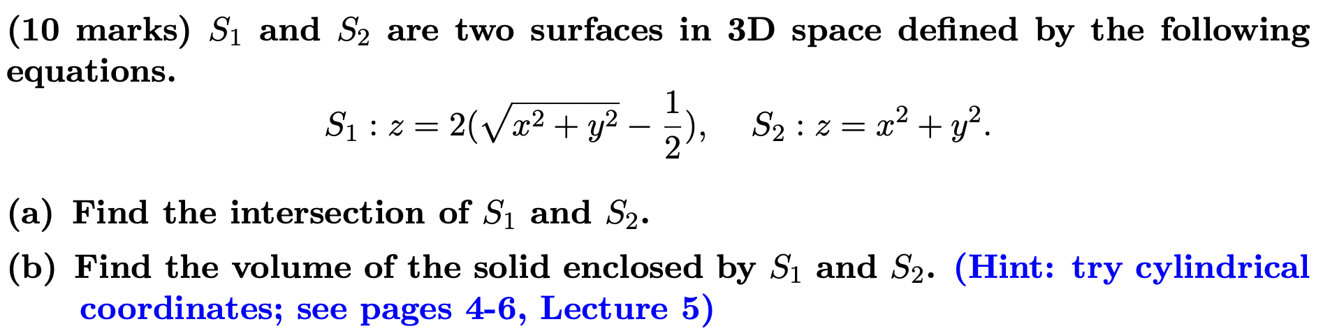 Solved (10 marks) S1 and S2 are two surfaces in 3D space | Chegg.com