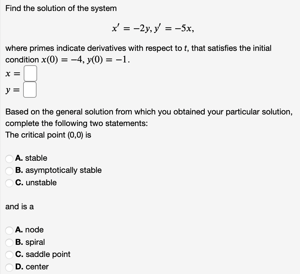 Solved Find the solution of the system x′=−2y,y′=−5x, where | Chegg.com