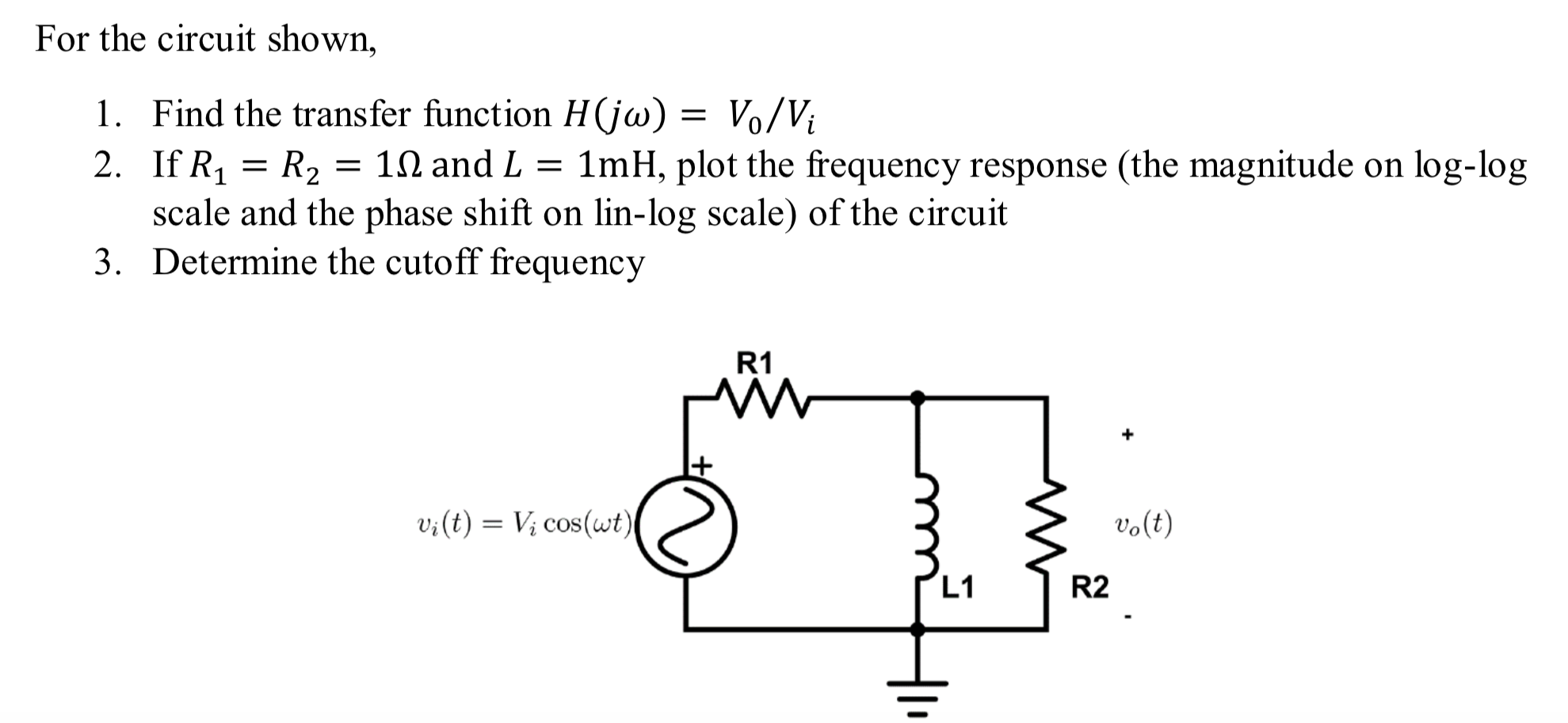 Solved For the circuit shown, 1. Find the transfer function | Chegg.com