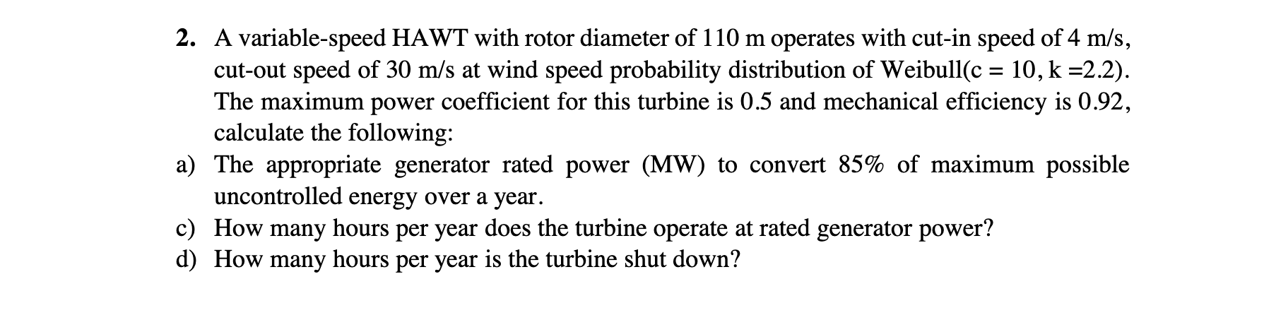 Solved 2. A variable-speed HAWT with rotor diameter of 110 m | Chegg.com