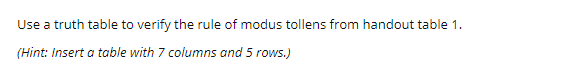 Solved Use a truth table to verify the rule of modus tollens | Chegg.com