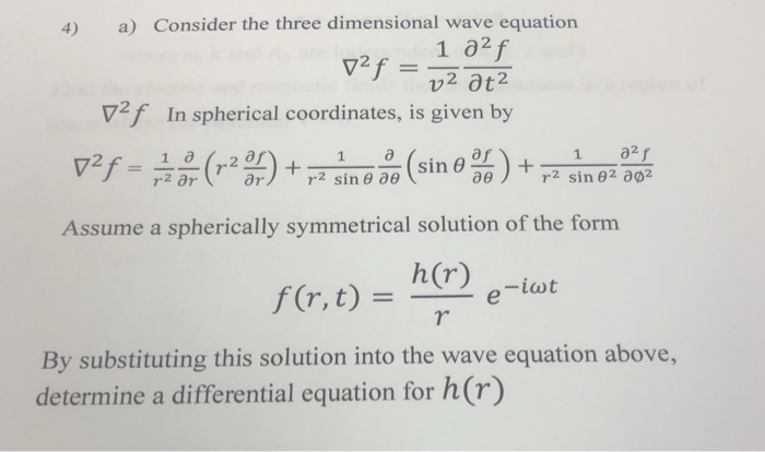 Solved 4) a) Consider the three dimensional wave equation | Chegg.com