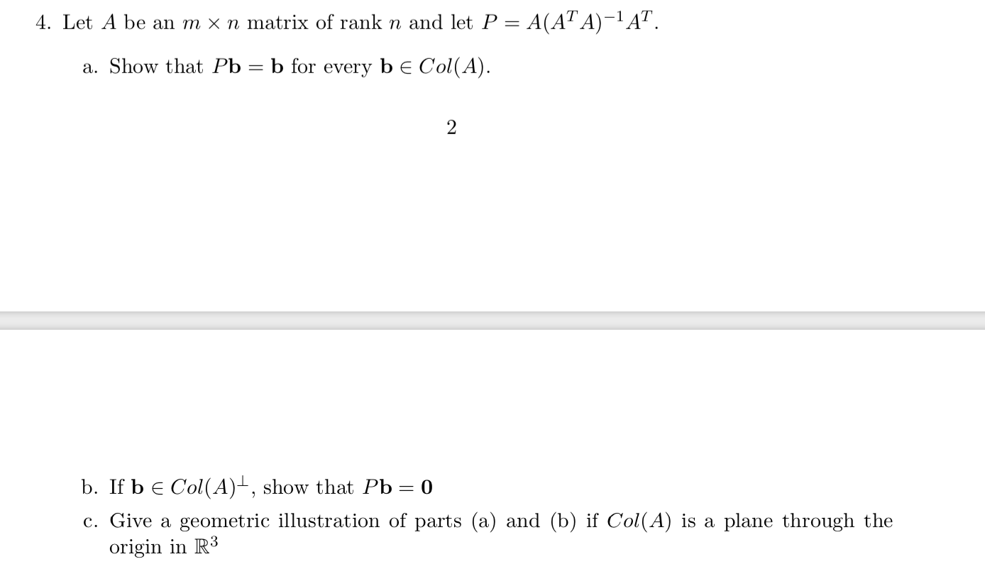 Solved 4. Let A be an m x n matrix of rank n and let P = | Chegg.com