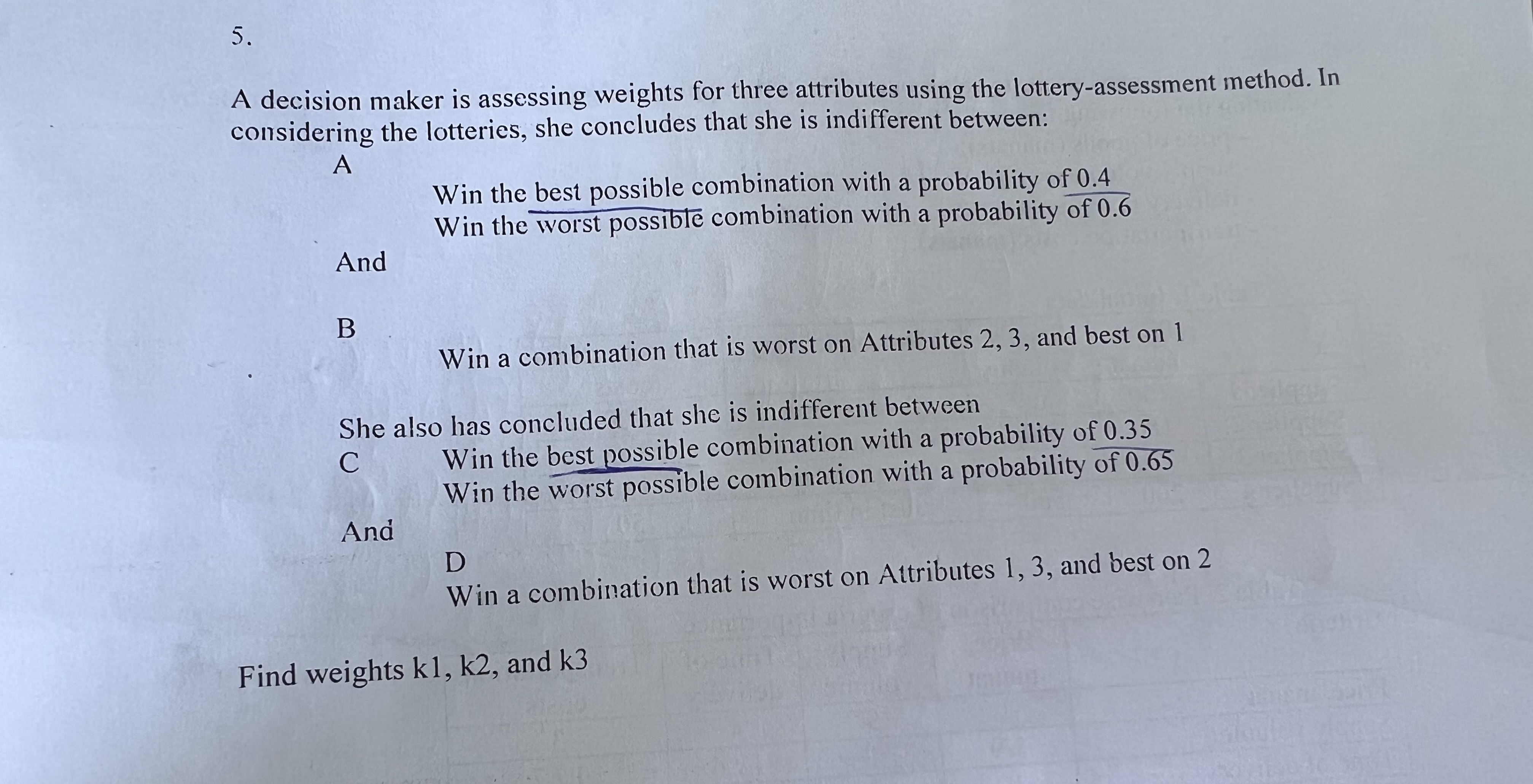 Solved decision maker is assessing weights for three | Chegg.com